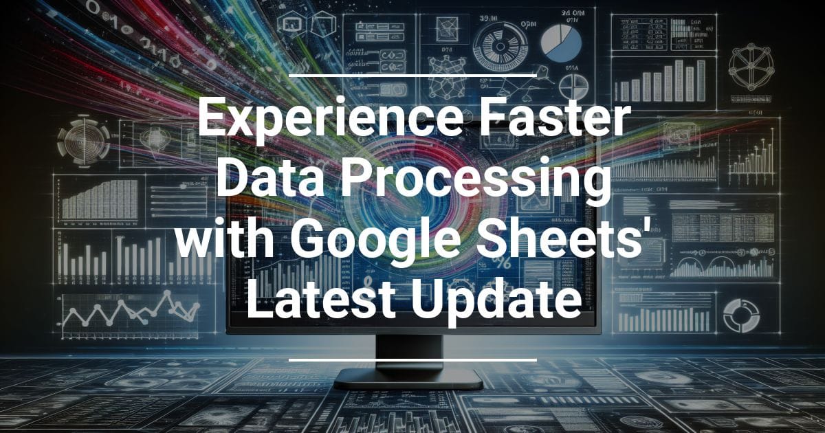 Transform Google Sheets with Faster Data Processing and AI Tools - I.T ...