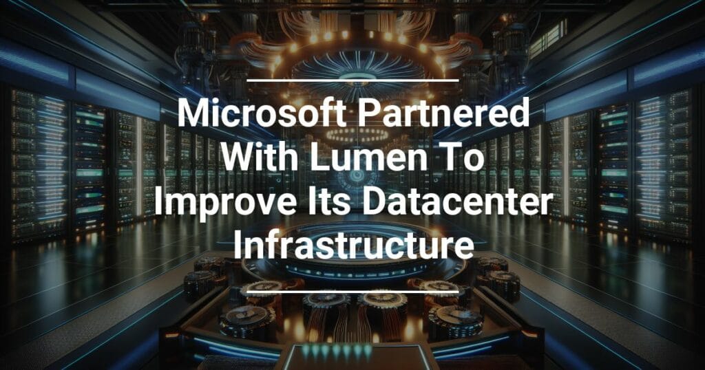 Microsoft and Lumen Revolutionize Data Infrastructure with AI-Ready ...
