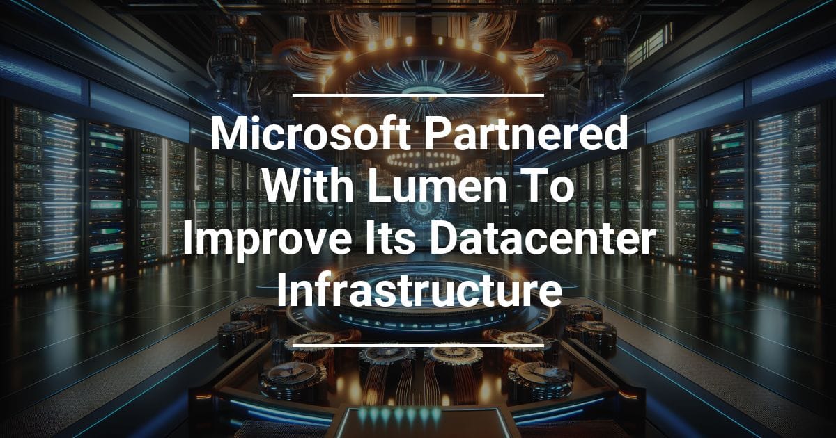 Microsoft and Lumen Revolutionize Data Infrastructure with AI-Ready ...